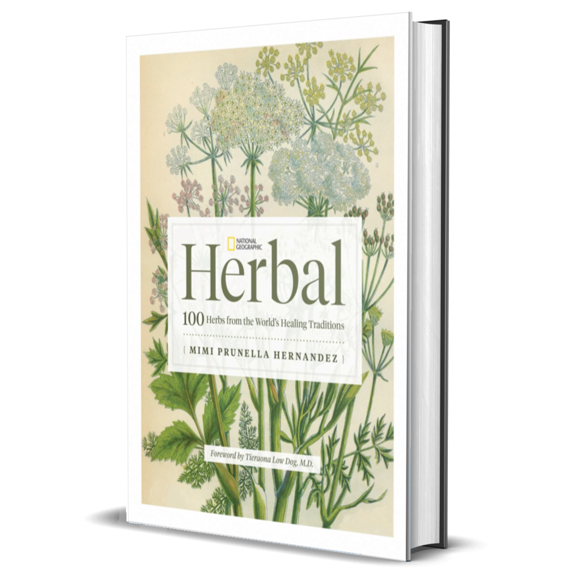 National Geographic Herbal: 100 Herbs from the World's Healing Traditi ...